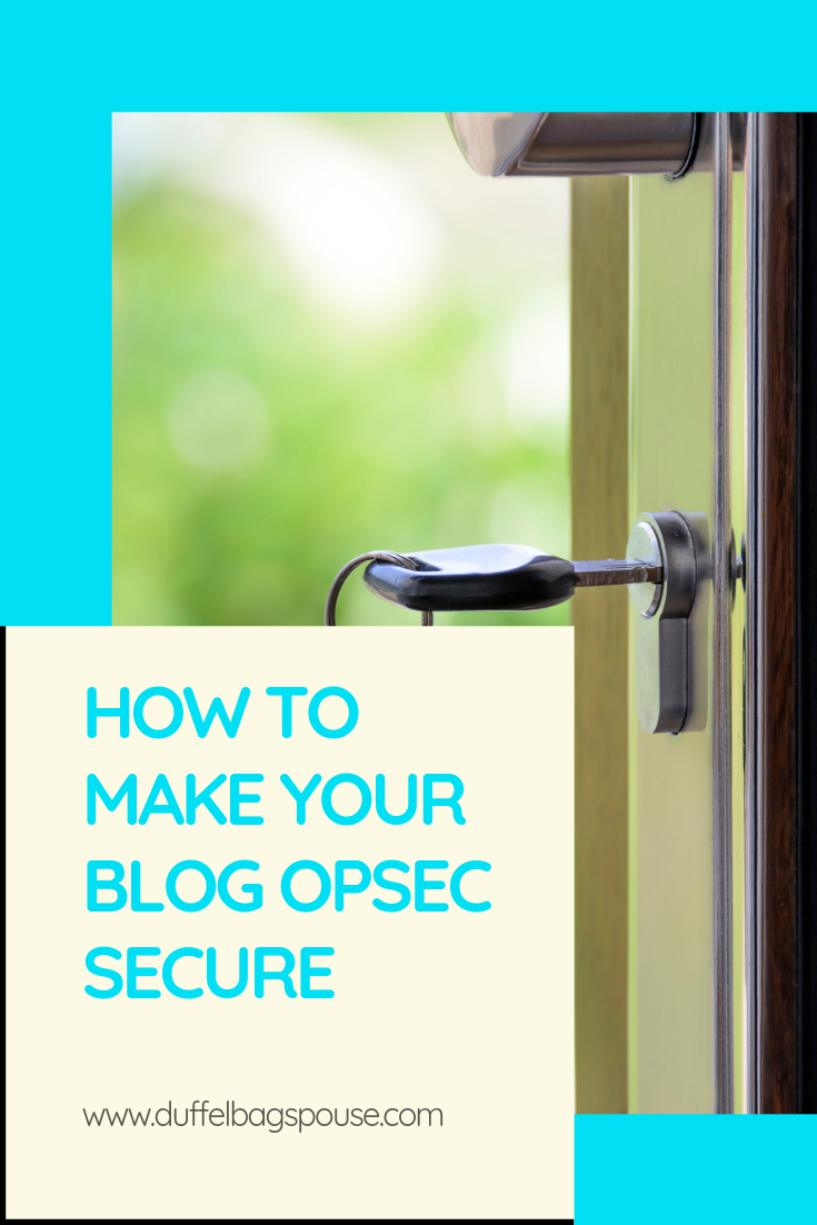 Military OPSEC Tips: How to Make Your Blog Compliant | Dbs travels
